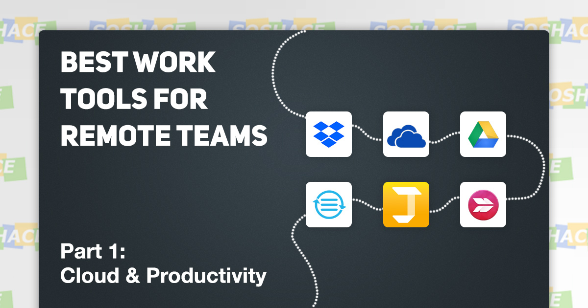 The Best Work Tools for Remote Teams — Part 1: Cloud & Productivity ...