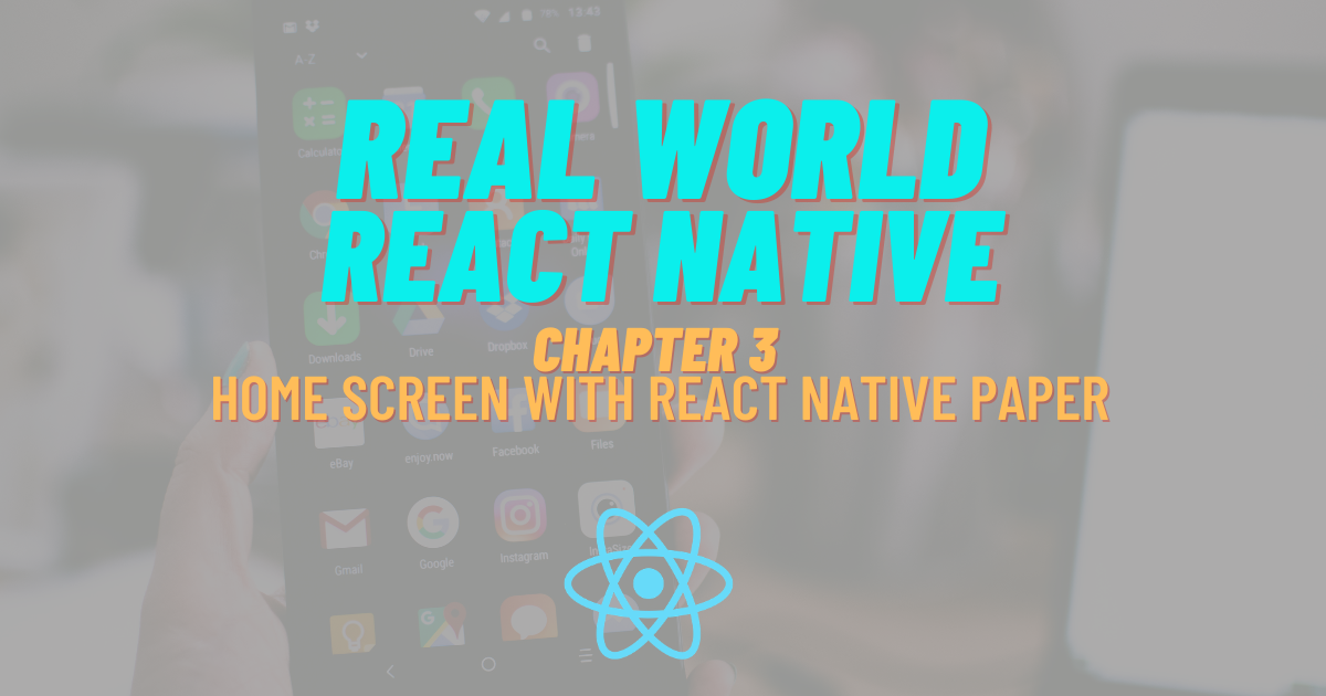 Build Real-World React Native App #3: Home Screen With React Native Paper — Soshace Digital Blog